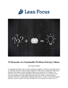 10 Elements of a Sustaining Problem Solving Culture | Lean Focus